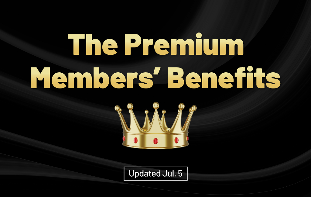 👑 What are the Premium Members’ Benefits 👑 (Updated Jul. 5 ...